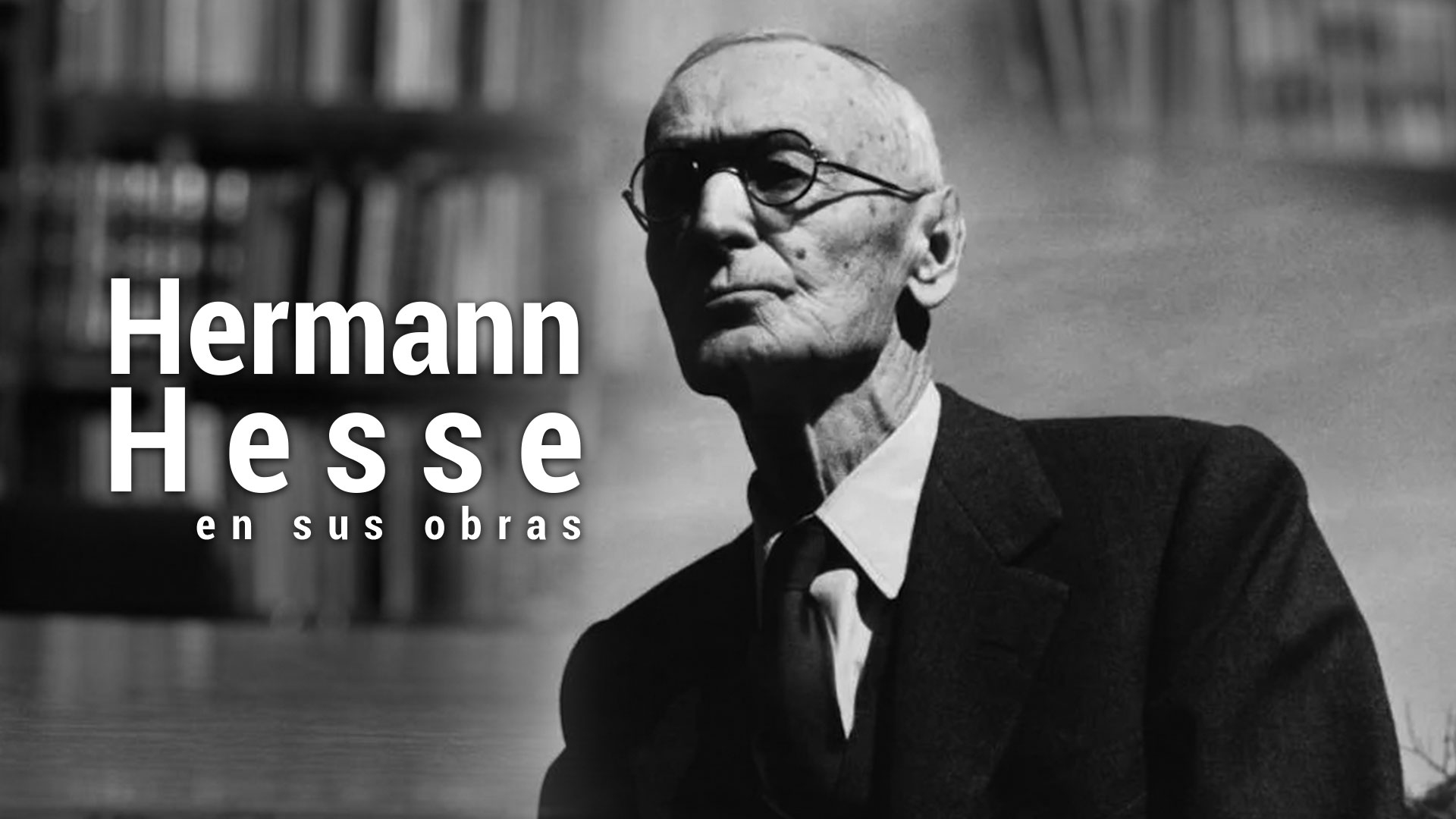 Hermann Hesse en sus obras - Tarek William Saab